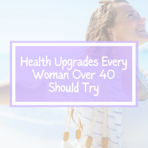 6 Effective Health Upgrades Every Woman Over 40 Should Try