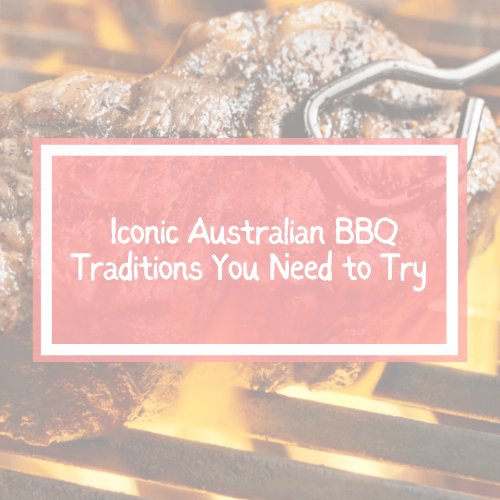 Iconic Australian BBQ Traditions You Need To Try