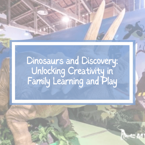 Dinosaurs and Discovery: Unlocking Creativity in Learning