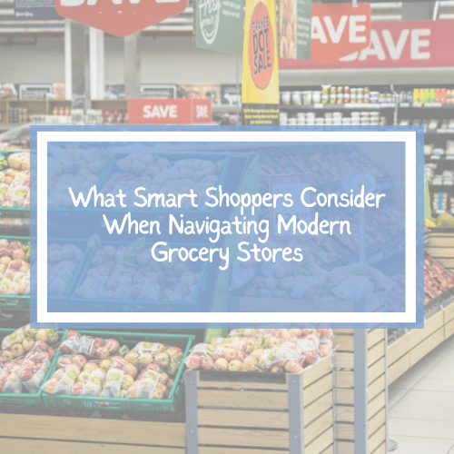 How Smart Families Shop Modern Grocery Stores Without Stress or ...